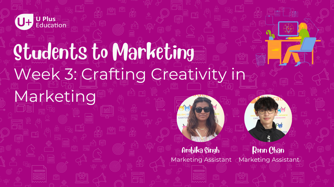 Students to Marketing - Week 3: Crafting Creativity in Marketing - U ...