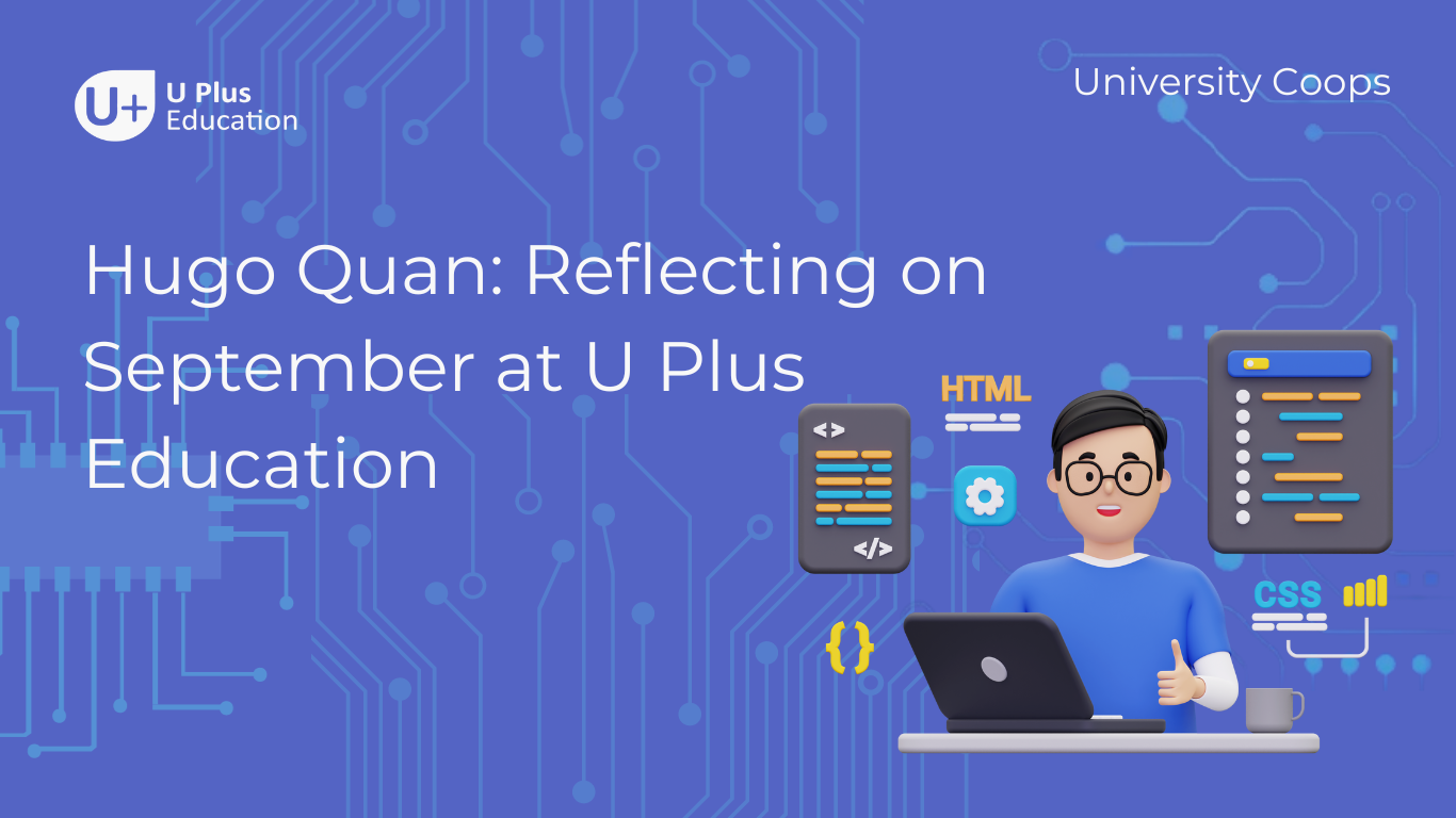 Hugo Quan: Reflecting on September at U Plus Education - U Plus Education