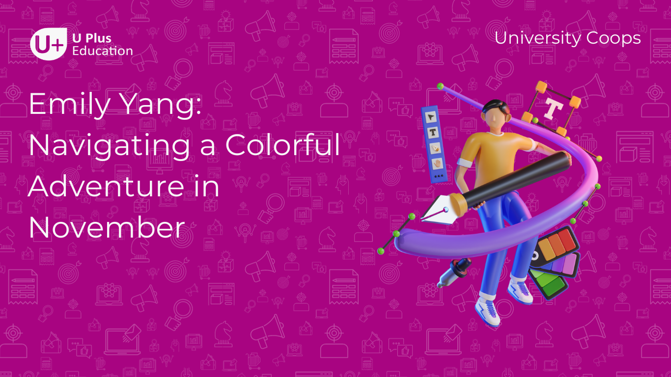 Emily Yang: Navigating a Colorful Adventure in November - U Plus Education