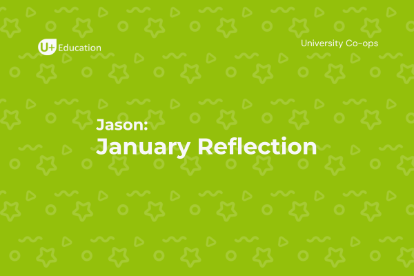 Jason - January Reflection - U Plus Education