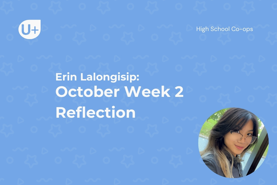 October Week 2 Reflection - Erin Lalongisip - U Plus Education