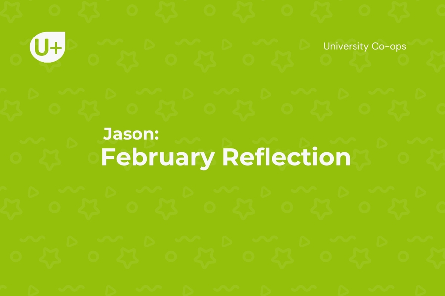 February reflection - Jason - U Plus Education