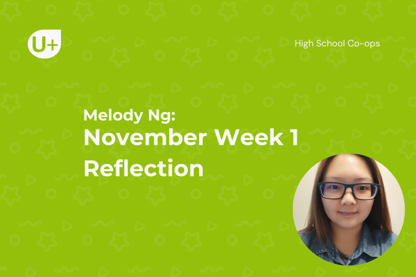 November Week 1 Reflection - Melody - U Plus Education